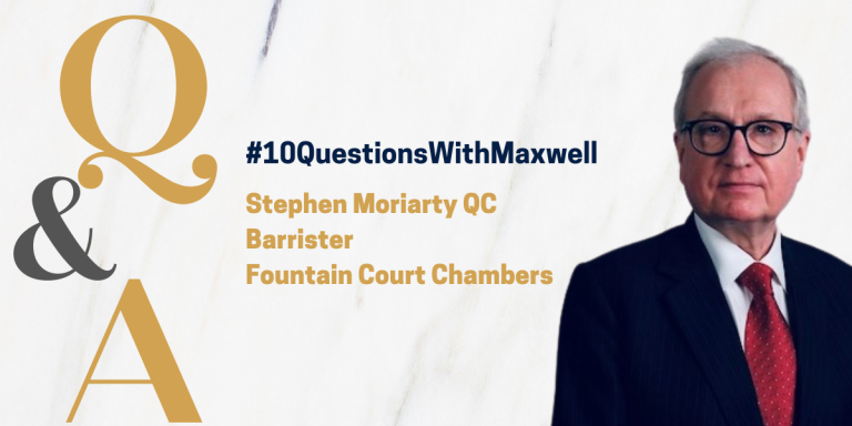 #10QuestionswithMaxwell Interview Series: Stephen Moriarty QC, Fountain ...