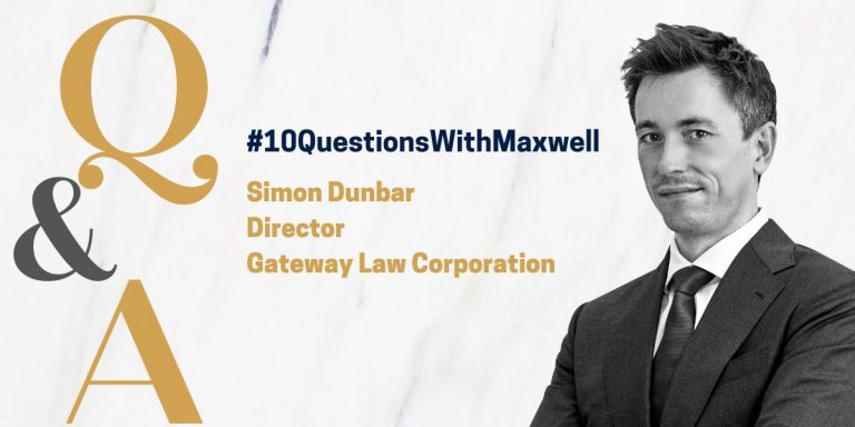 #10QuestionswithMaxwell Interview Series: Simon Dunbar, Gateway Law ...